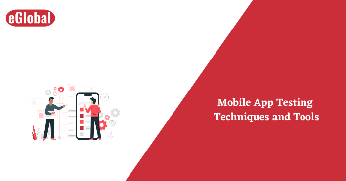 Mobile App Testing Techniques and Tools Mobile App Testing Techniques and Tools