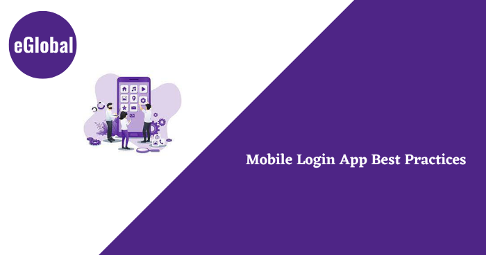 Mobile Login App Best Practices Mobile Login App Best Practices
