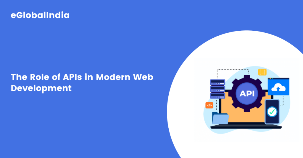 The Role of APIs in Modern Web Development